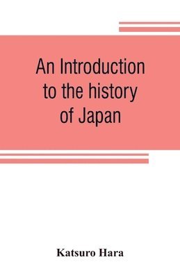 introduction to the history of Japan - Katsuro Hara - Häftad ...