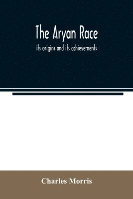 Aryan race; its origins and its achievements - Charles Morris - Häftad ...