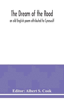 dream of the rood - Albert S Cook, Albert S Cook - Häftad ...