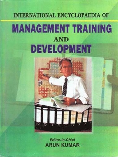 International Encyclopaedia of Management Training and Development (Training Process) - Ebok ...