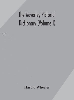 Waverley Pictorial Dictionary (Volume I) - Harold Wheeler - Bok ...