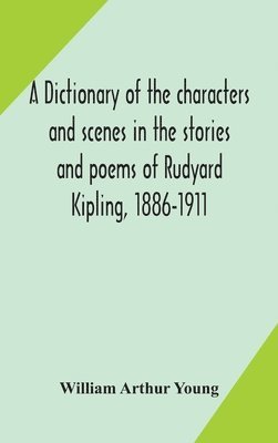 dictionary of the characters and scenes in the stories and poems of ...