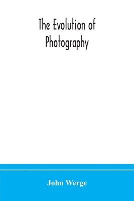 evolution of photography - John Werge - Häftad (9789354171291) | Bokus