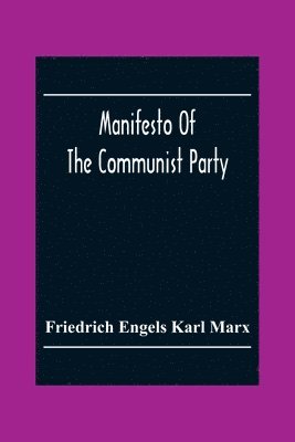 Manifesto Of The Communist Party - Friedrich Engels Karl Marx - Häftad ...