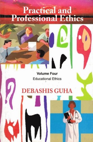 Practical and Professional Ethics: Educational Ethics - Ebok - Debashis Guha (9789354399893) | Bokus