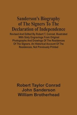 Sanderson'S Biography Of The Signers To The Declaration Of Independence ...