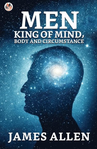 Man: King Of Mind, Body And Circumstance - Ebok - James Allen ...