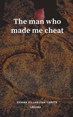 Man Who Made Me Cheat - Gemma Villanueva Ca?Ete, Gemma Villanueva Ca ...