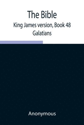 Bible, King James version, Book 48; Galatians - Anonymous - Häftad ...