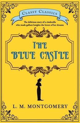 Blue Castle - L M Montgomery, Erin Bateman, L M Montgomery - Häftad ...