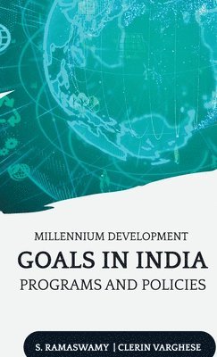 Millennium Development Goals in India Programs and Policies - S ...