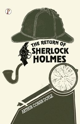 Return of Sherlock Holmes - Arthur Conan Doyle, Laurie Anne Walden, Sir ...