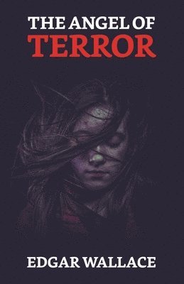 Angel of Terror - Edgar Wallace - Häftad (9789355841100) | Bokus
