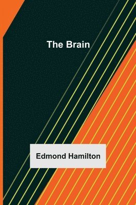 Brain - Edmond Hamilton - Häftad (9789355893215) | Bokus