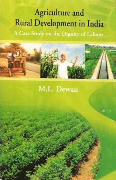 Agriculture and Rural Development in India A Case Study on the Dignity ...