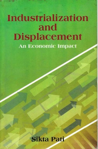 Industrialization and Displacement: An Economic Impact - Ebok - Sikta ...