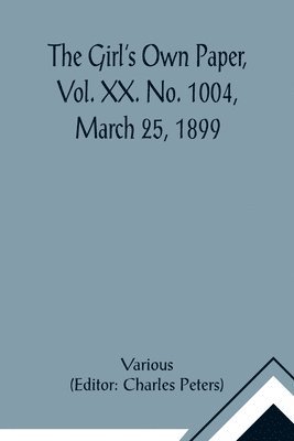 Girl's Own Paper, Vol. XX. No. 1004, March 25, 1899 - Various, Charles ...