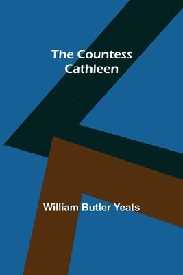 Countess Cathleen - William Butler Yeats - Häftad (9789356017139) | Bokus