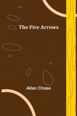 Five Arrows - Allan Chase - Häftad (9789356017658) | Bokus