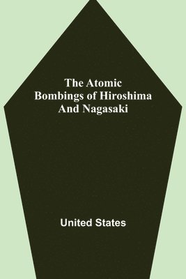 Atomic Bombings of Hiroshima and Nagasaki - United States - Häftad ...