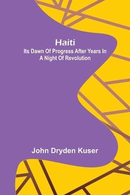 Haiti - John Dryden Kuser - Häftad (9789356152342) | Bokus
