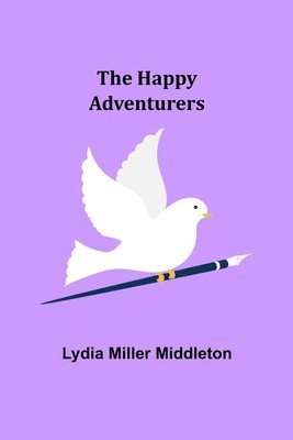 Happy Adventurers - Lydia Miller Middleton - Häftad (9789356232495) | Bokus