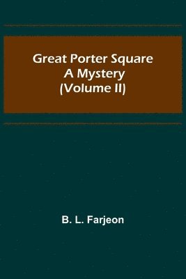 Great Porter Square - B L Farjeon, B L Farjeon - Häftad (9789356313958) | Bokus