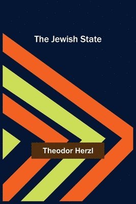 Jewish State - Theodor Herzl - Häftad (9789356315785) | Bokus