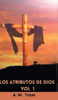 Los atributos de Dios - vol. 1 (Incluye guia de estudio) - A W Tozer - Bok (9789356610194) | Bokus