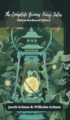 The Complete Grimms' Fairy Tales (Deluxe Hardbound Edition) - Jacob ...
