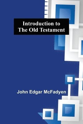 Introduction to the Old Testament - John Edgar Mcfadyen - Häftad ...