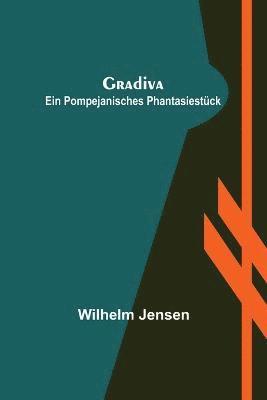 Gradiva - Wilhelm Jensen - Häftad (9789356704152) | Bokus