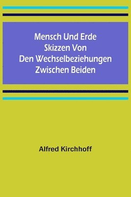 Mensch und Erde - Alfred Kirchhoff - Häftad (9789356704435) | Bokus