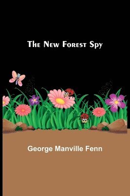New Forest Spy - George Manville Fenn - Häftad (9789356712959) | Bokus