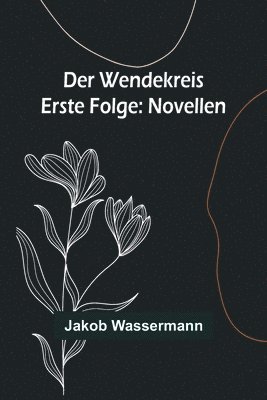 Wendekreis - Erste Folge - Jakob Wassermann - Häftad (9789356900844 ...