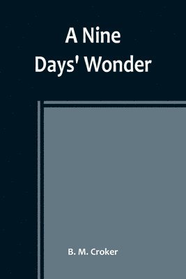 Nine Days' Wonder - B M Croker, B M Croker, B M Croker - Häftad ...