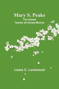 Mary S. Peake - Lewis C Lockwood - Häftad (9789356908666) | Bokus