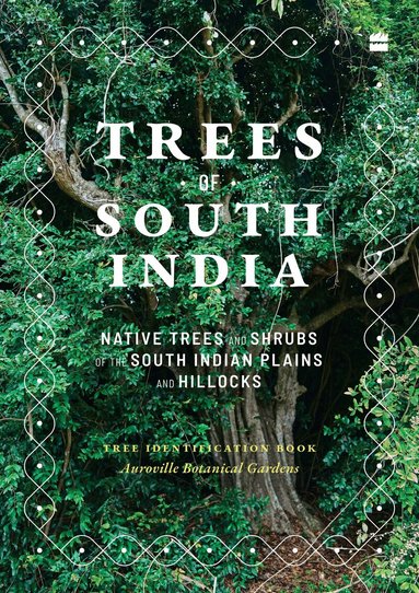 Trees of South India - Paul Blanchflower, Marie Demont - Häftad ...