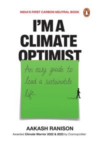 I'm a Climate Optimist - Ebok - Aakash Ranison (9789357081481) | Bokus