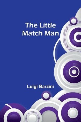 Little Match Man - Luigi Barzini - Häftad (9789357093323) | Bokus