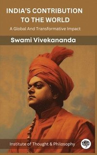 India's Contribution to the World - Swami Vivekananda, Institute Of ...