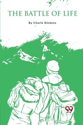 Battle of Life - Charles Dickens - Häftad (9789357276382) | Bokus