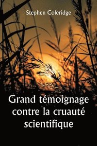 Grand tmoignage contre la cruaut scientifique - Stephen Coleridge ...