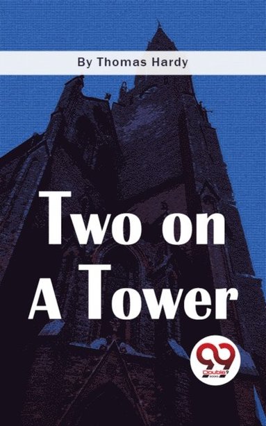 Two On A Tower - Ebok - Thomas Hardy (9789357483711) | Bokus