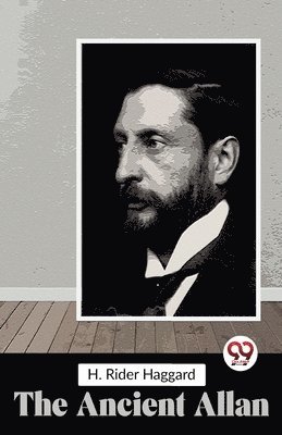 Ancient Allan - H Rider Haggard - Häftad (9789357485906) | Bokus