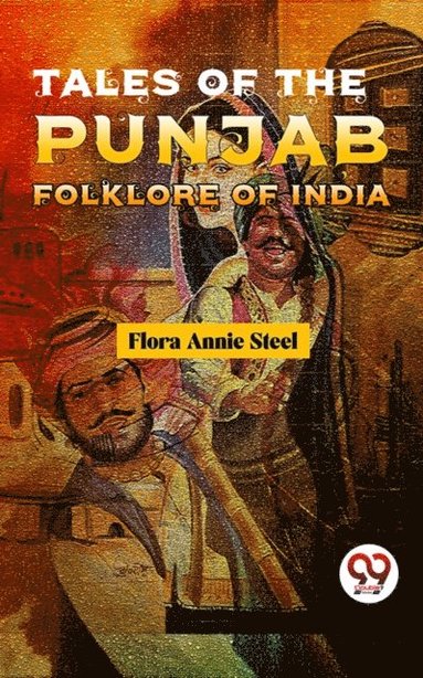Tales Of The Punjab Folklore Of India - Ebok - Flora Annie Steel ...