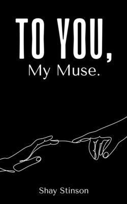 To You, My Muse. - Shay Stinson - Häftad (9789357696821) | Bokus