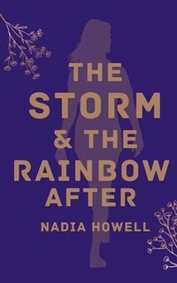 The storm & the rainbow after - Nadia Howell - Häftad (9789357744324 ...