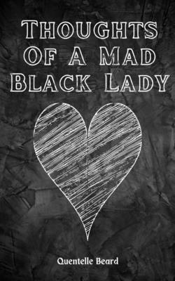 Thoughts Of A Mad Black Lady - Quentelle Beard - Book (9789357747370 ...