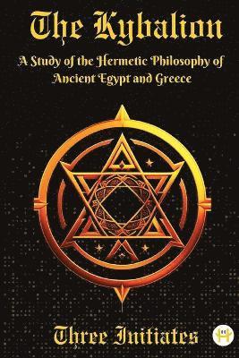 The Kybalion - Three Initiates - Häftad (9789358480139) | Bokus